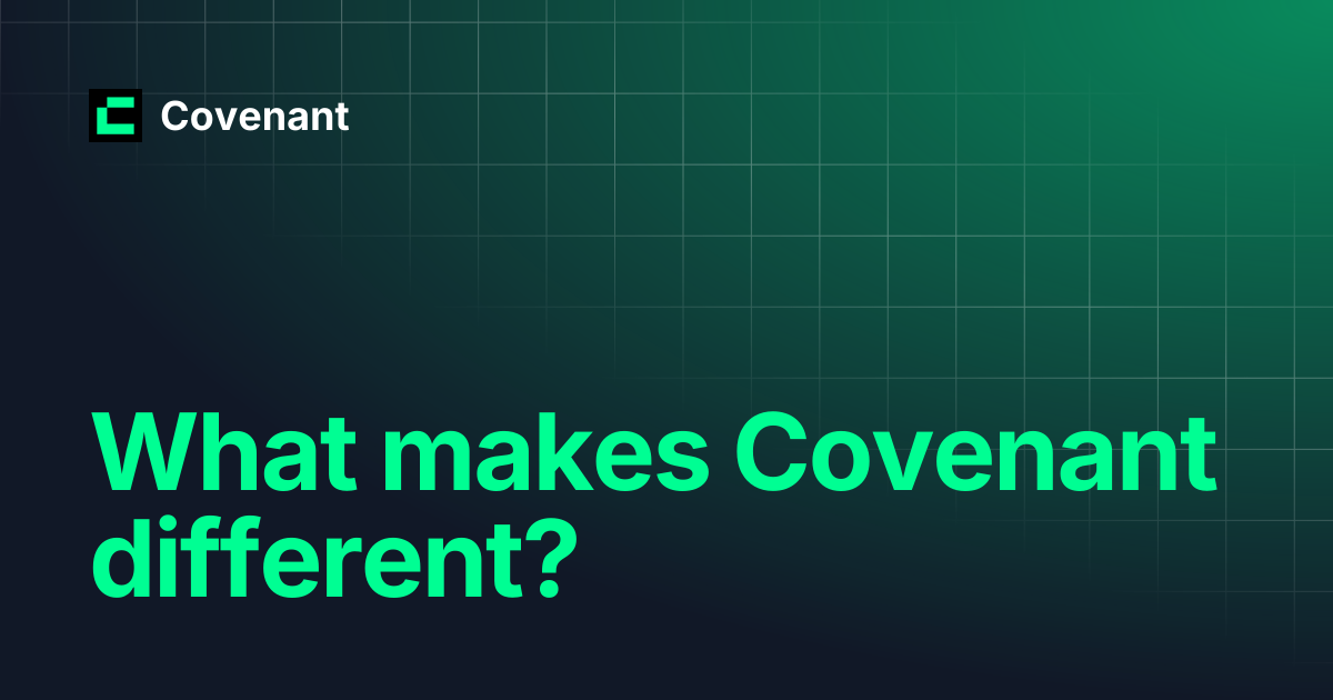 What makes Covenant different? | Covenant